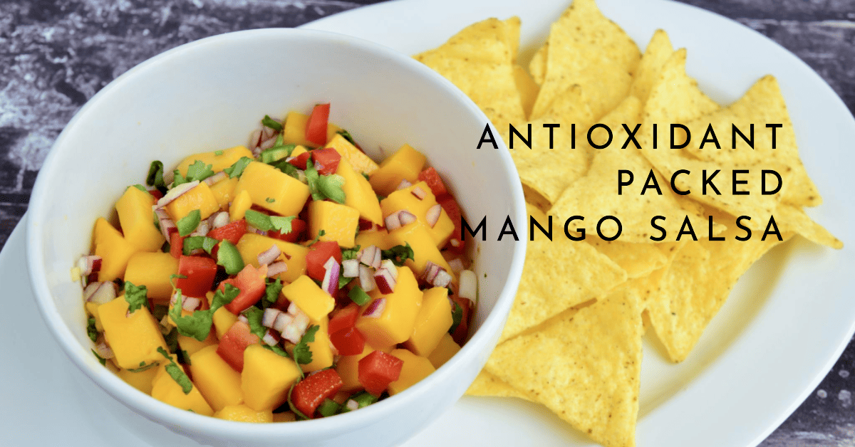Antioxidant Packed Mango Salsa Recipe - The Flower Pot